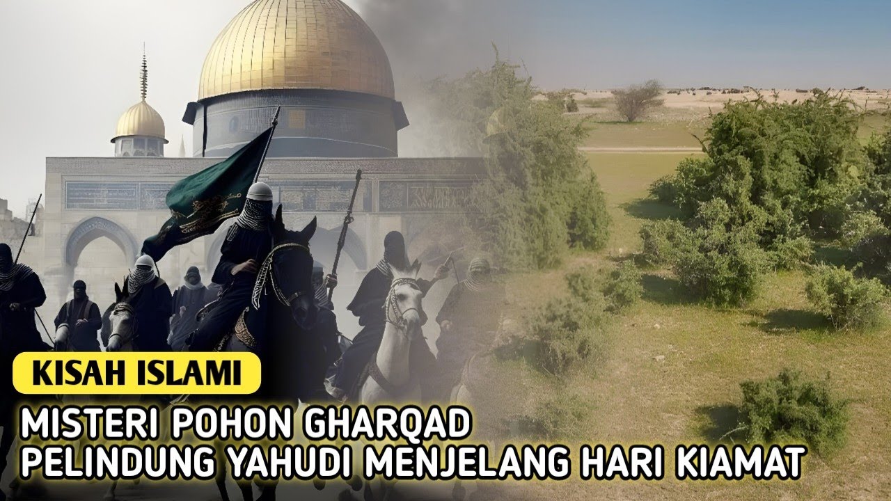 Misteri Pohon Gharqad Pelindung Yahudi Menjelang Hari Kiamat - YouTube