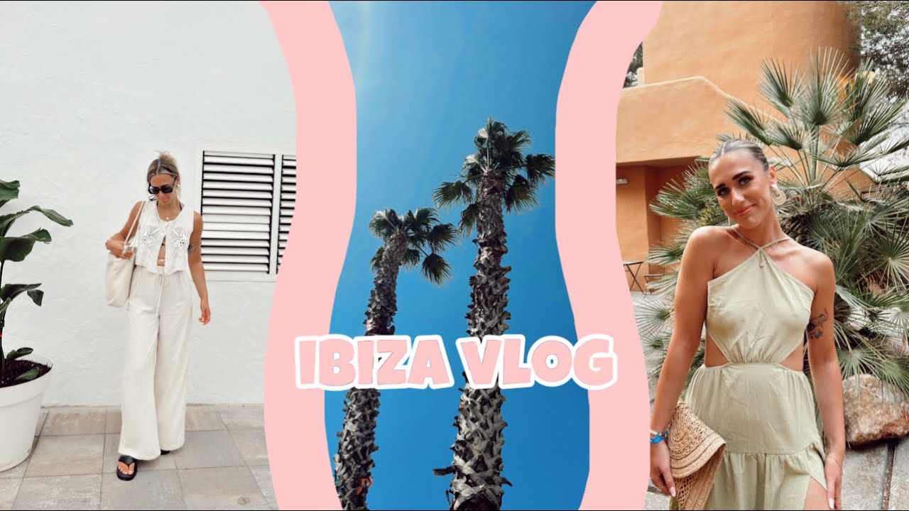 IBIZA GIRLS HOLIDAY VLOG | ibiza hippy market + first ibiza night out ...