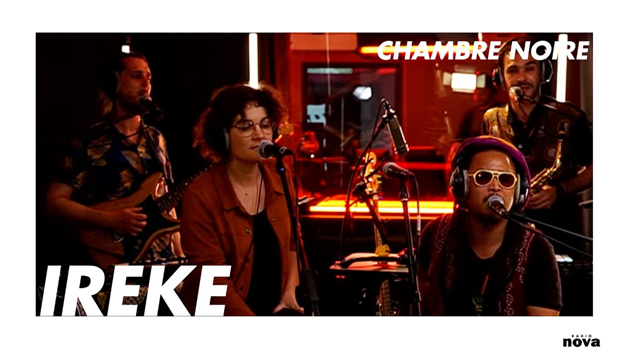 IREKE en live chez Radio Nova | Chambre Noire - YouTube