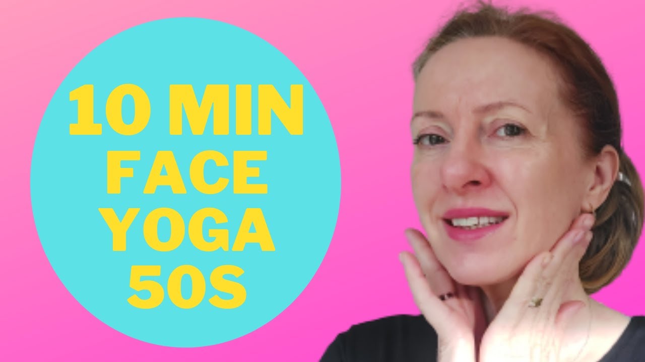 10 Minute Face Yoga in Your 50s Facial Massage - YouTube