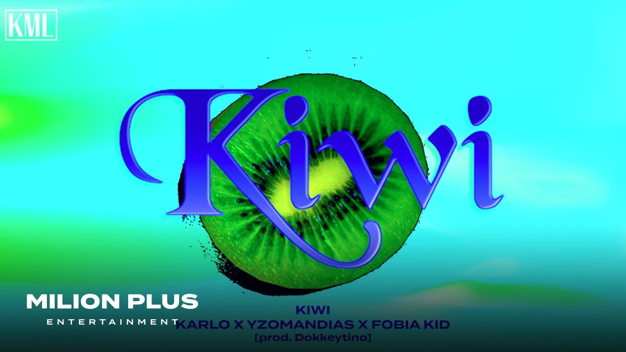 Milion Plus - Kiwi feat. Karlo, Yzomandias & Fobia Kid (official ...