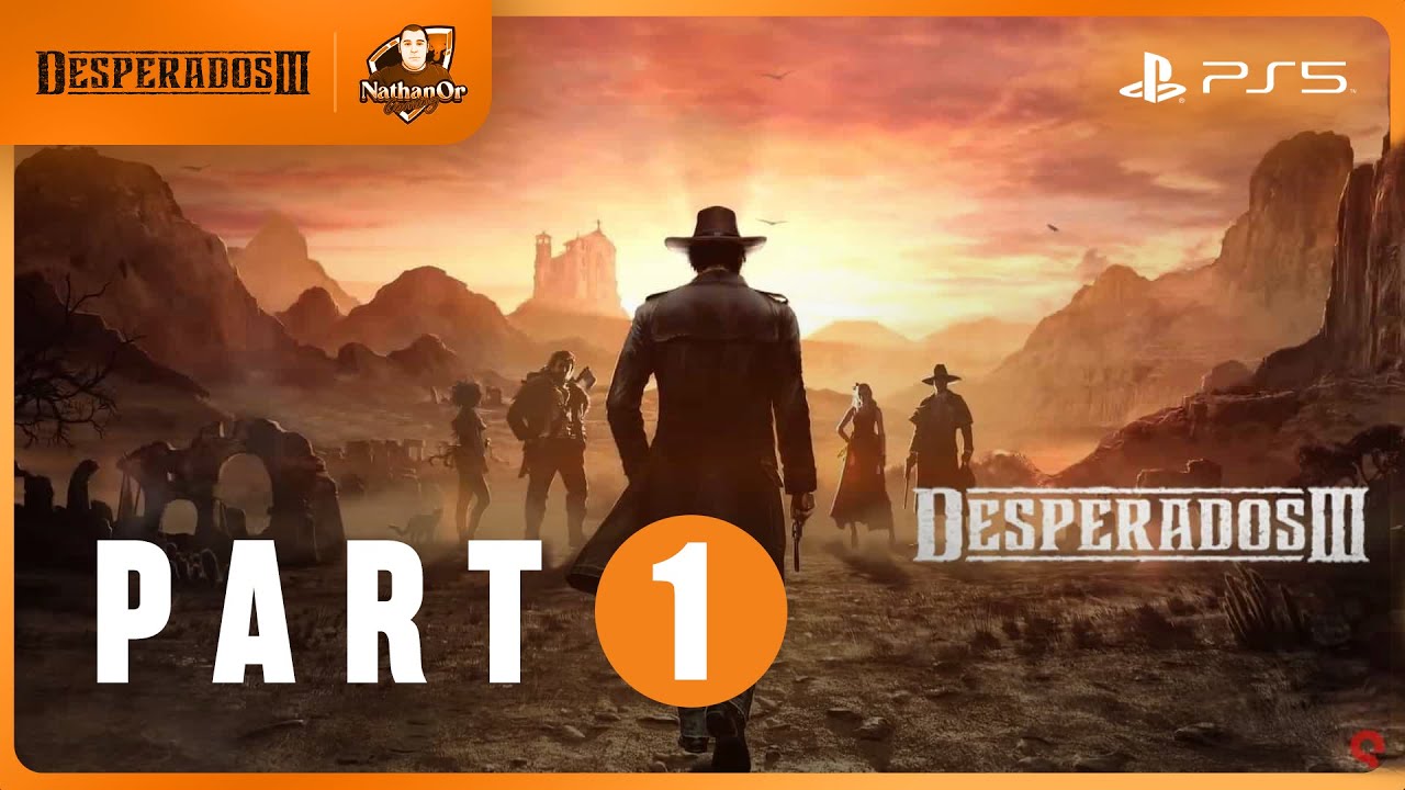 Desperados III Gameplay Walkthrough Part 1 [PS5 1080P HD] - YouTube