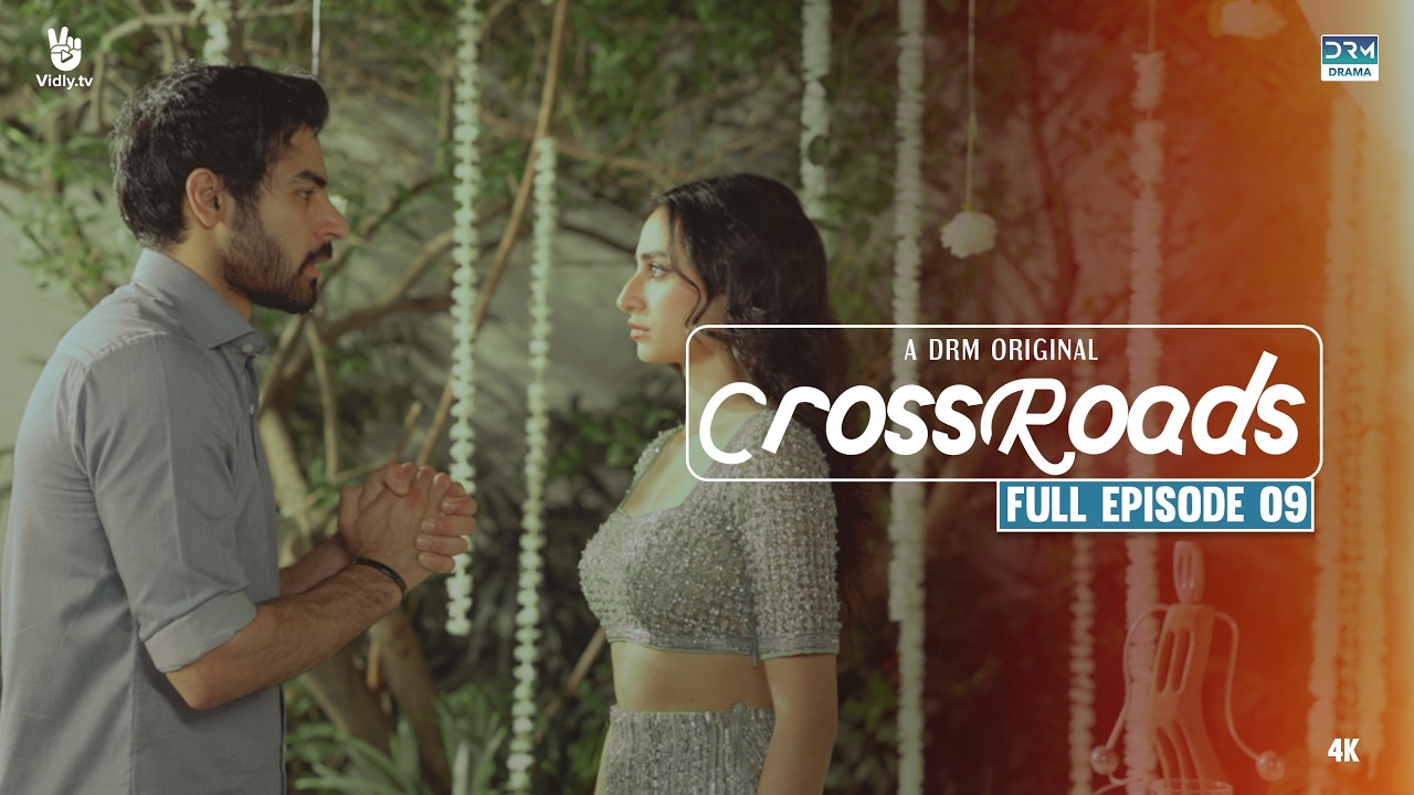 Crossroads | Episode 09 | Full Episode | Khushhal Khan | Mamya ...