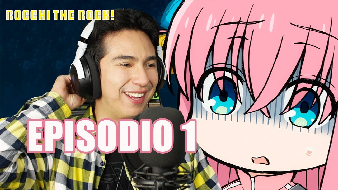 BOCCHI THE ROCK! EP 1 REACCIÓN│ACOMPAÑENME A VER ESTA TRISTE HISTORIA ...