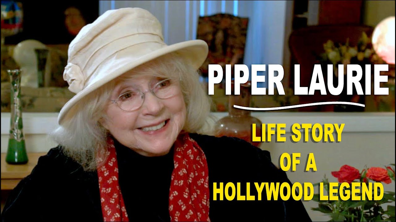 PIPER LAURIE ~ "Life Story Of A Hollywood Legend" [Documentary ...
