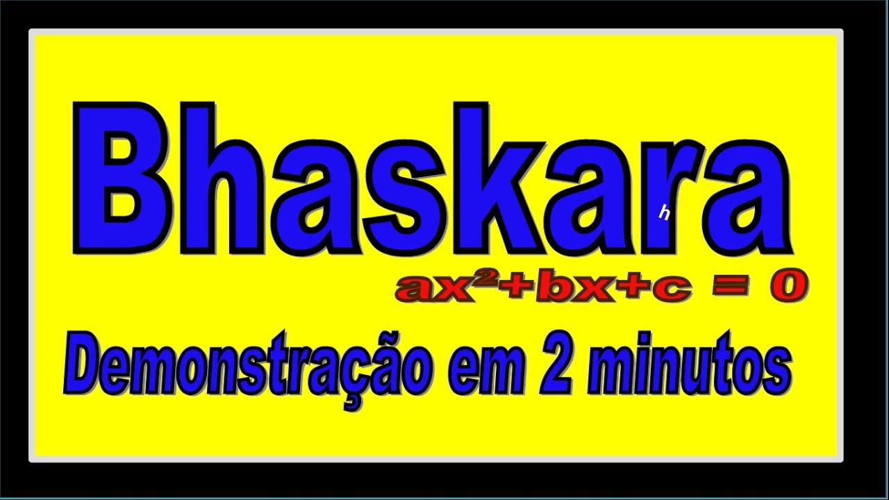 Fórmula de Bhaskara - Demonstração em 2 minutos - YouTube