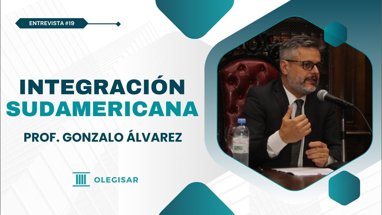 Prof. Gonzalo Álvarez - OLEGISAR Entrevista #19 - Integración ...