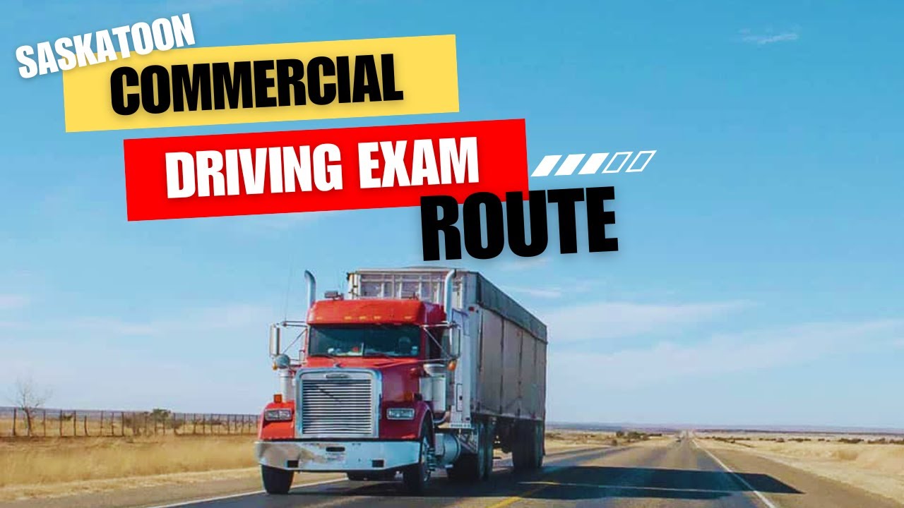 Commercial Driving License CDL Route - Saskatoon, Saskatchewan | Canada ...