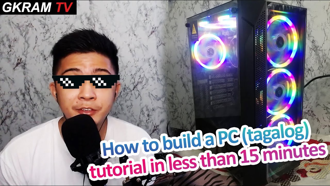 How to build a PC tutorial in less than 15 minutes Tagalog - GKram TV ...