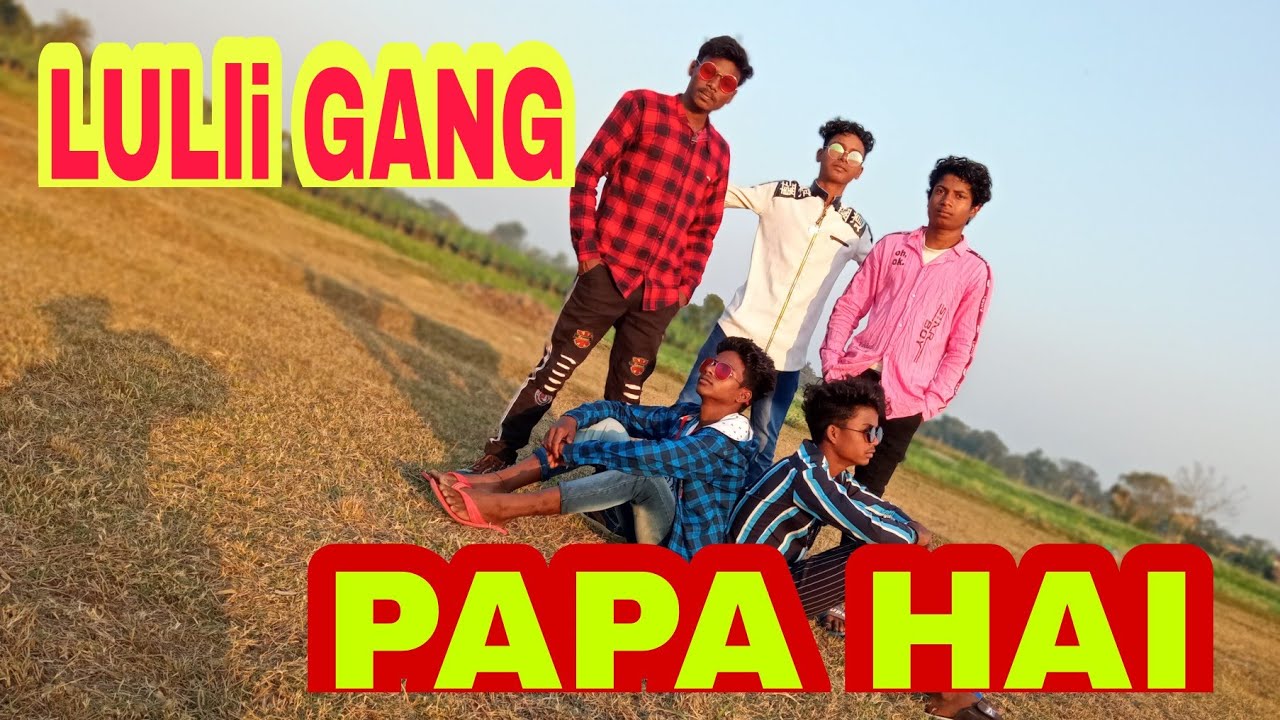 PAPA RAP SONG (official music video) | lulli gang new video | - YouTube
