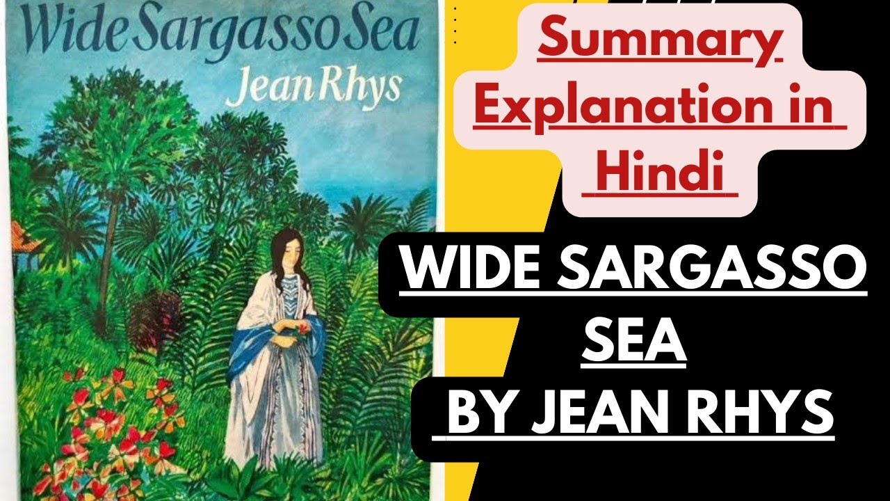 Wide Sargasso Sea by Jean Rhys | Summary explanation in Hindi | English ...