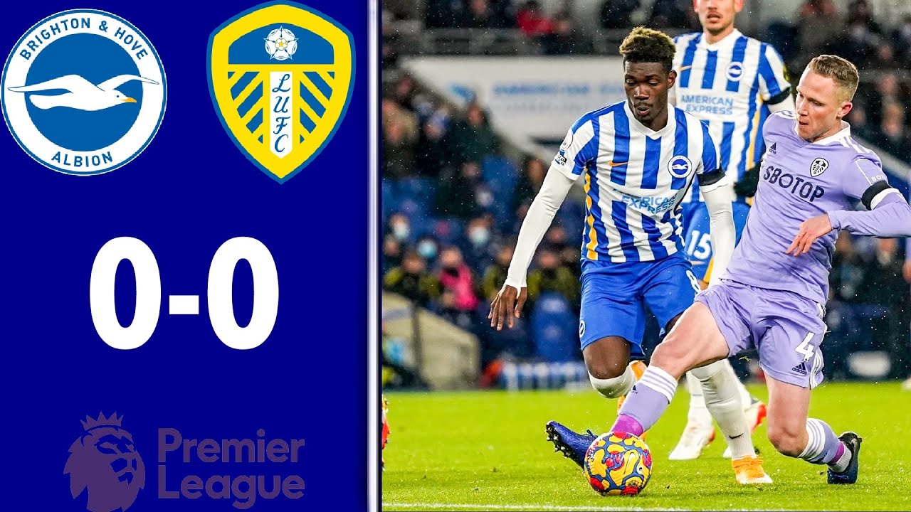 BRIGHTON 0-0 LEEDS UNITED | HIGHLIGHTS & Reaction - Premier League 21/ ...