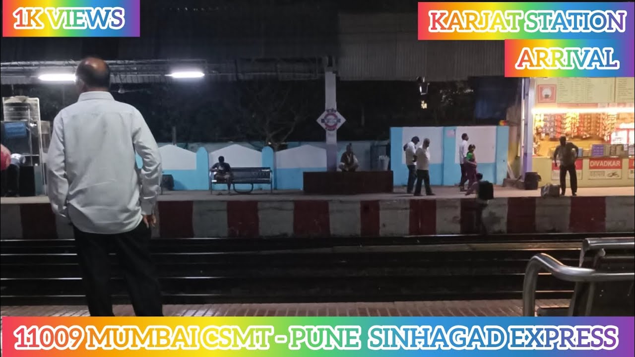 11009 Mumbai CSMT - Pune Sinhagad Express Arrival Karjat Station With ...