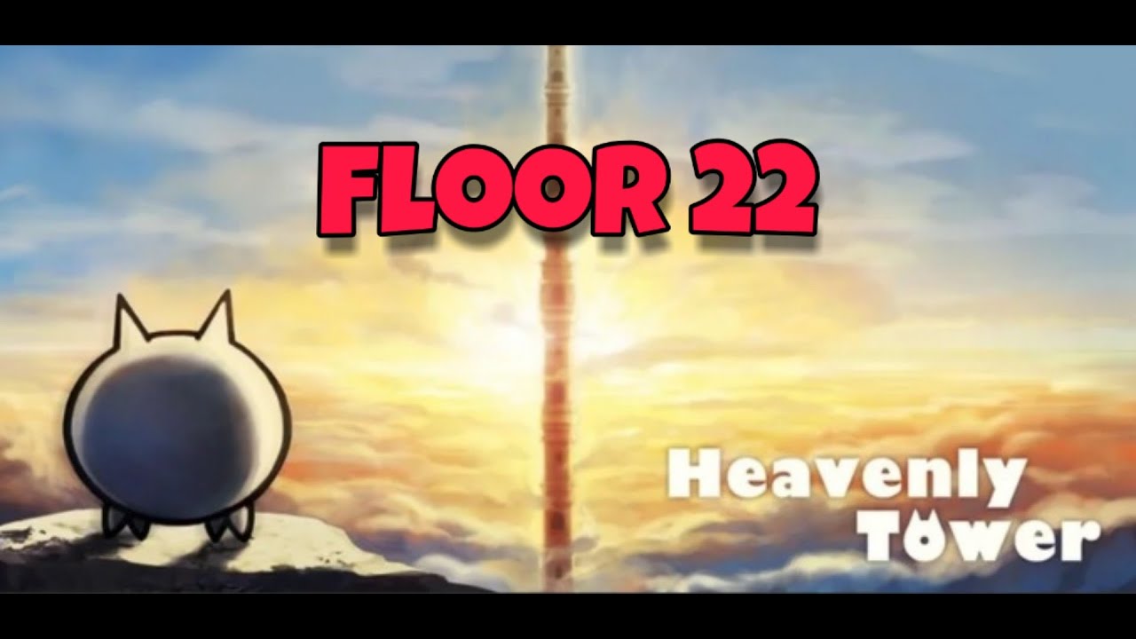 Battle Cats - Heavenly Tower - Floor 22 - YouTube