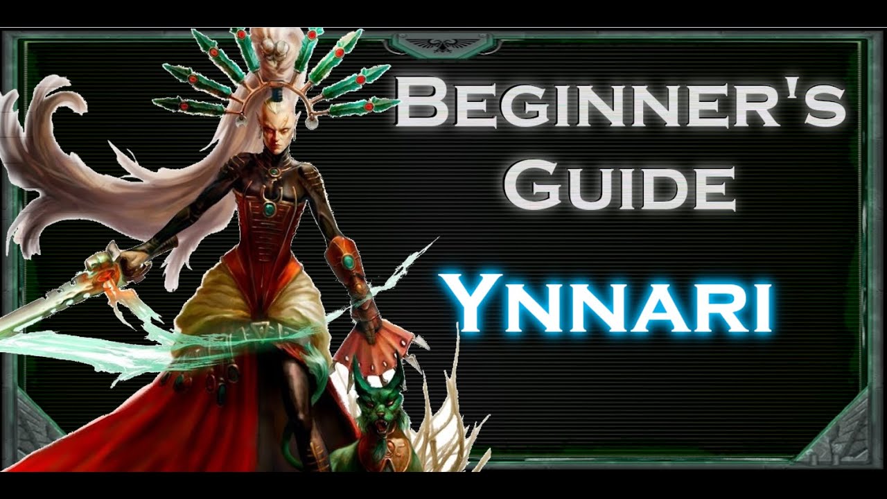 Beginners Guide to Warhammer 40k Tabletop ynnari - YouTube