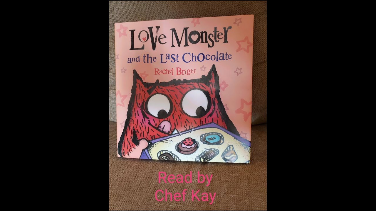 Love Monster and the Last Chocolate by Rachel Bright - WITH RECIPE ...