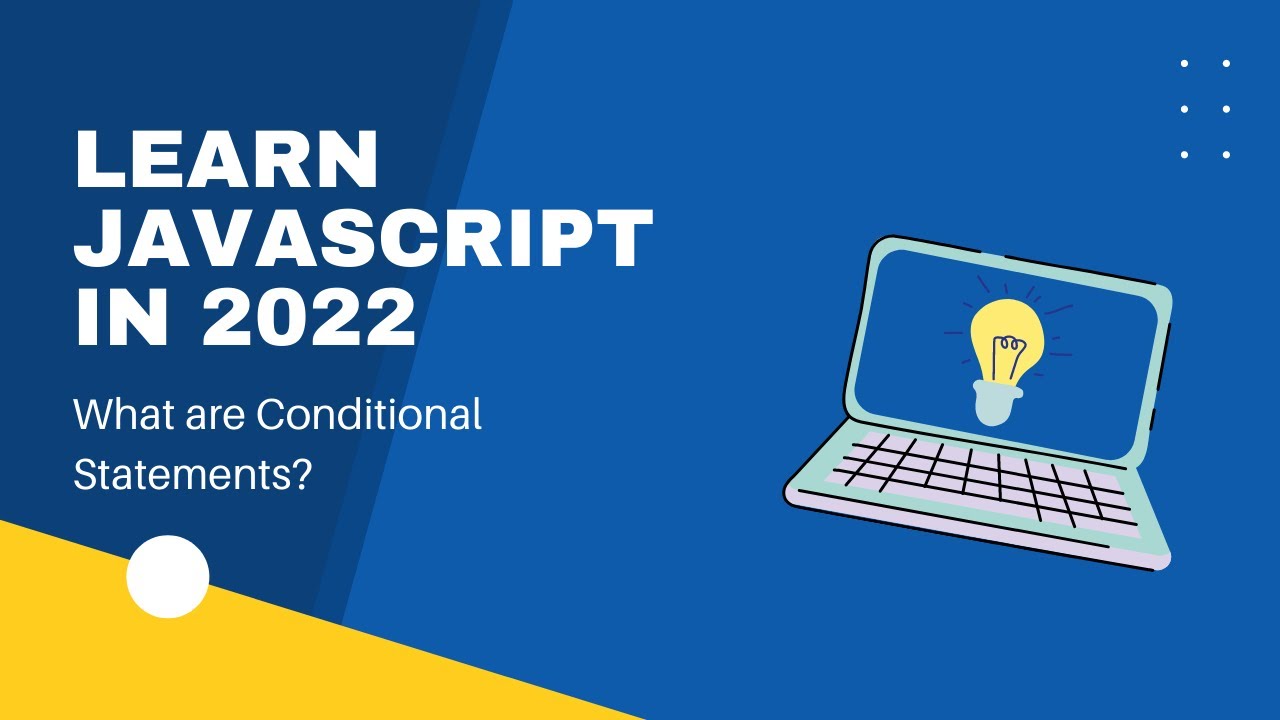 Understanding What Are Conditional Statements In 2023 Javascript