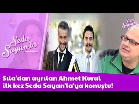 Sıla'dan ayrılan Ahmet Kural ilk kez Seda Sayan'la'ya konuştu!