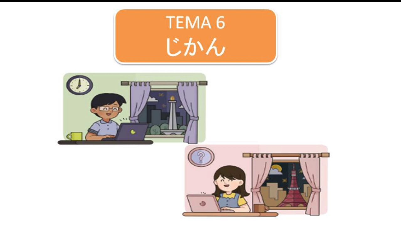 Nihongo Raku-Raku TEMA 6 じかん bagian 1 - YouTube