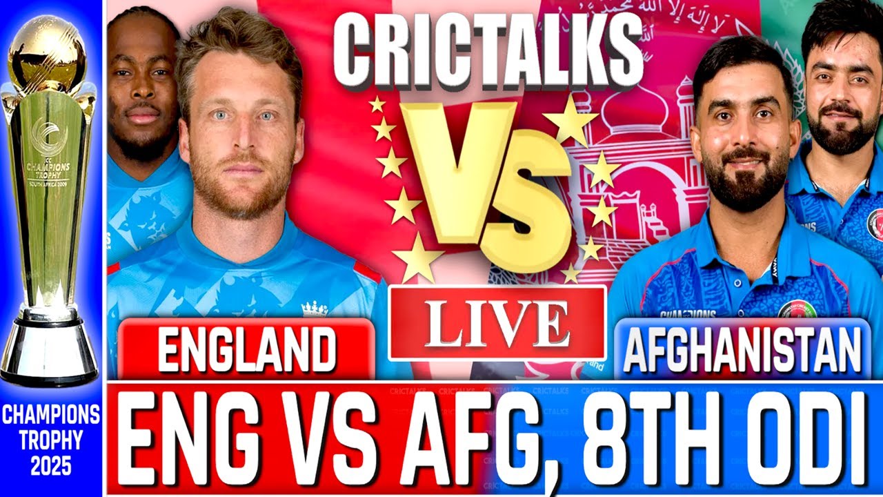 Live: ENG vs AFG Champions Trophy, 8th ODI | Live Scores & Commentary ...