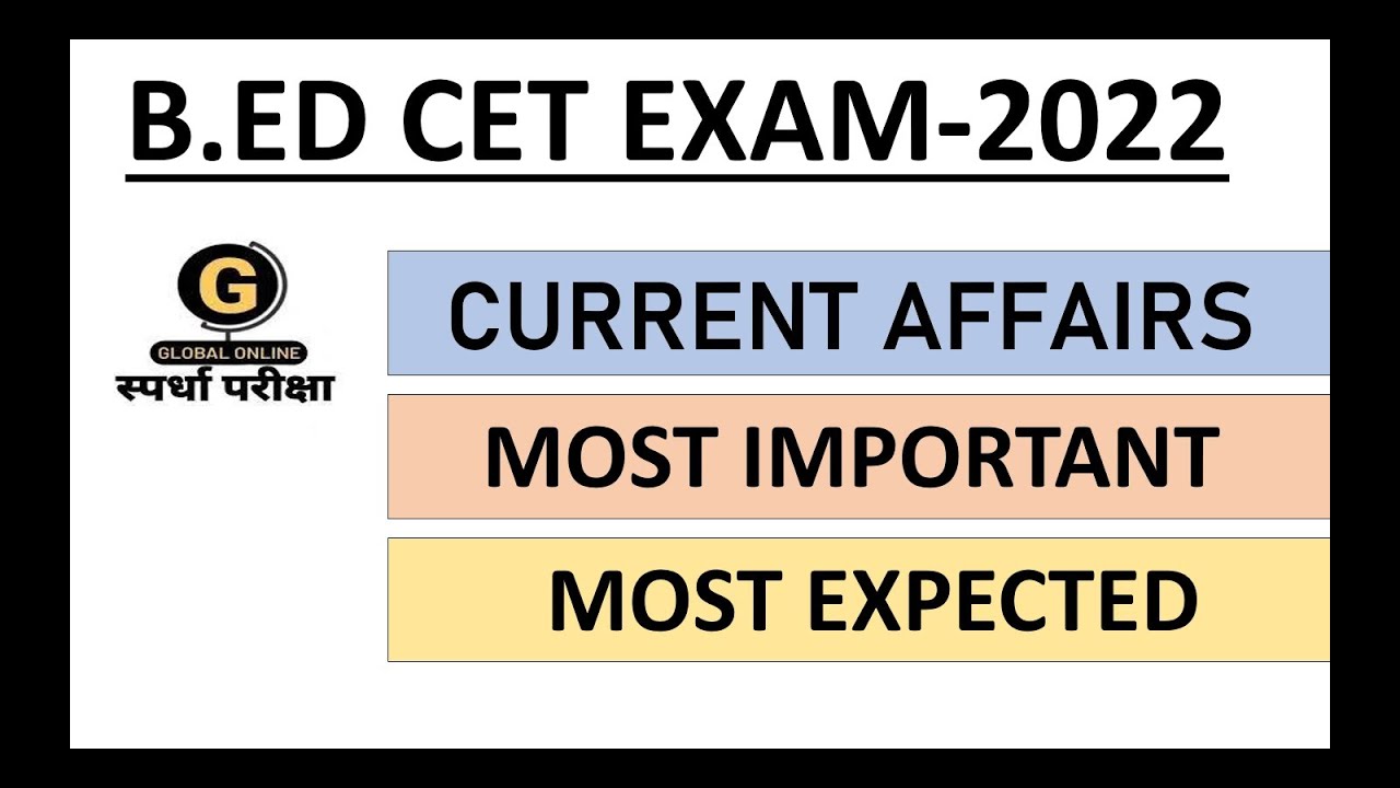 B.ED CET ENTERANCE EXAMINATION 2022 |CURRENT AFFAIRS| LECTURE-7 - YouTube
