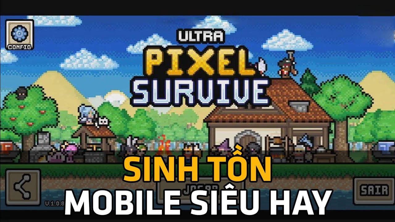 Game Sinh Tồn Pixel MOBILE Siêu Hay | Ultra Pixel Survive - YouTube