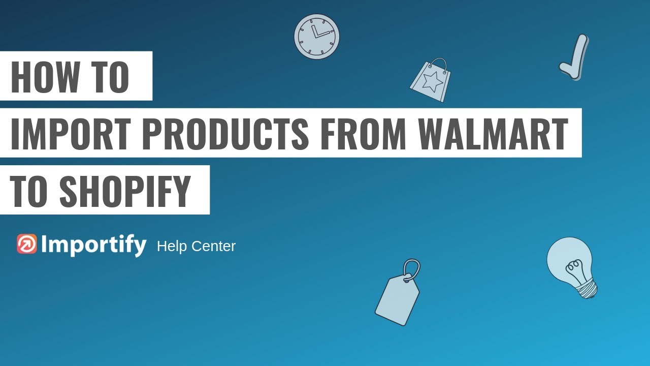 How to import products from Walmart to Shopify using Importify - YouTube