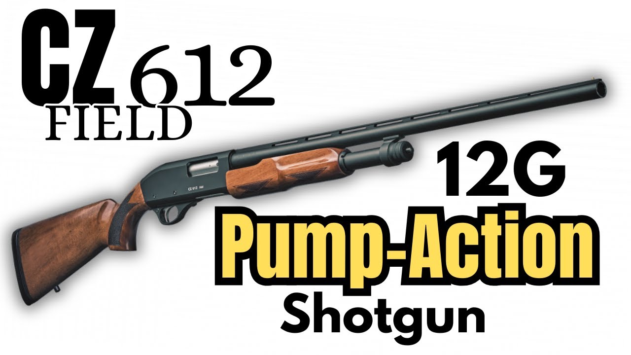 CZ 612 Field 12g Pump Action Shotgun Review & Unboxing - YouTube