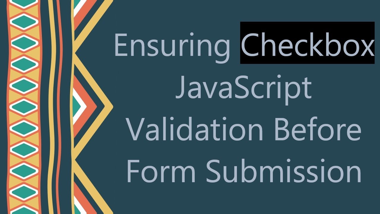 Ensuring Checkbox Javascript Validation Before Form Submission Youtube