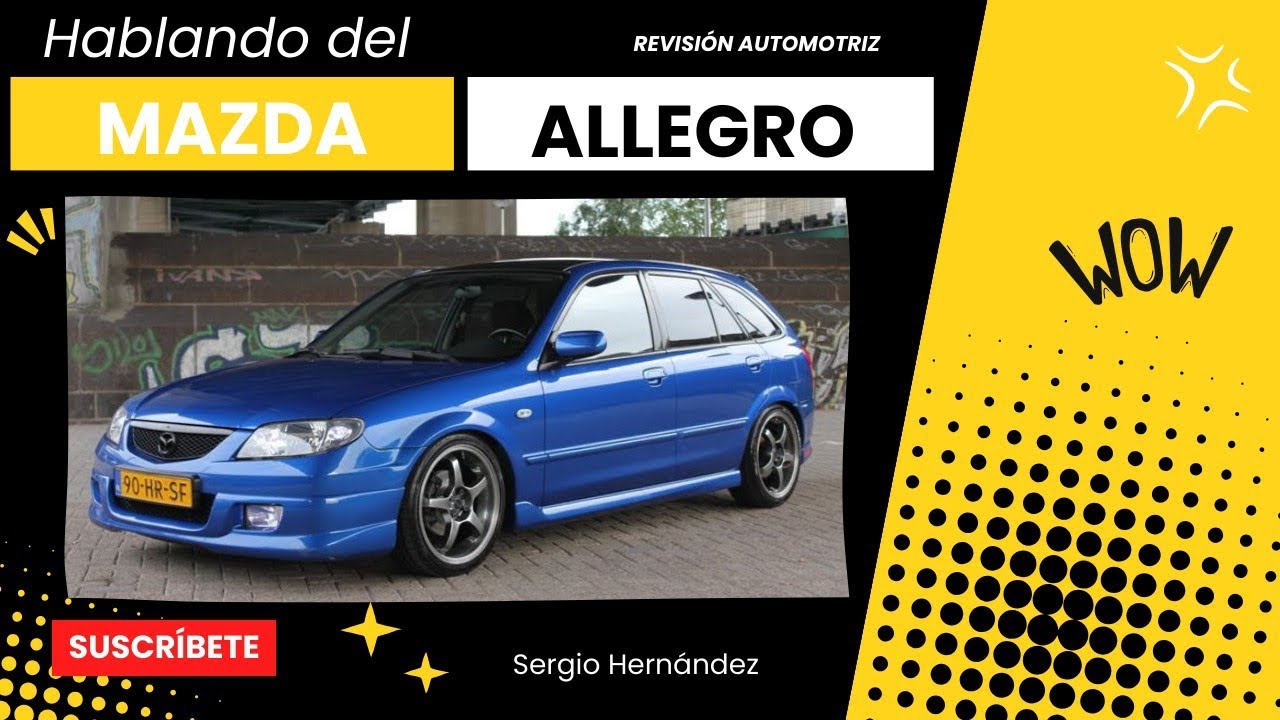 MAZDA ALLEGRO | Un vehículo elegante, confiable y económico ...