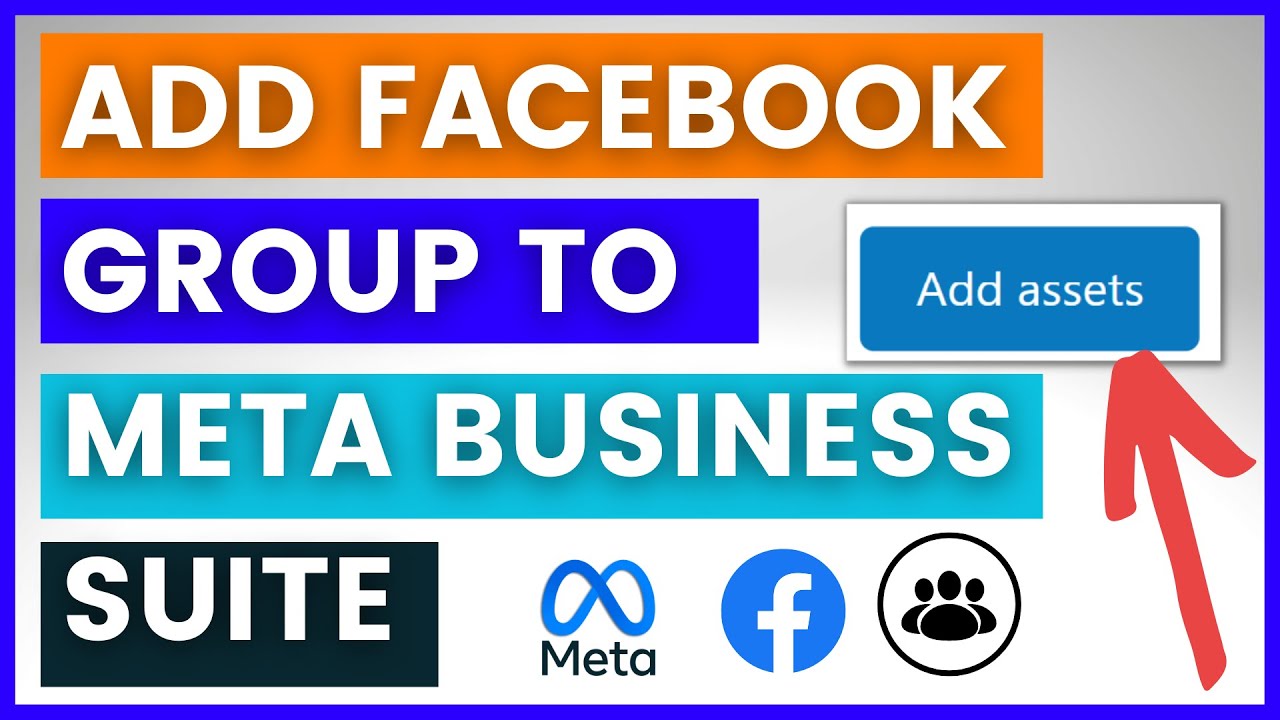 How To Add A Facebook Group To A Meta Business Suite Account? [in 2025 ...
