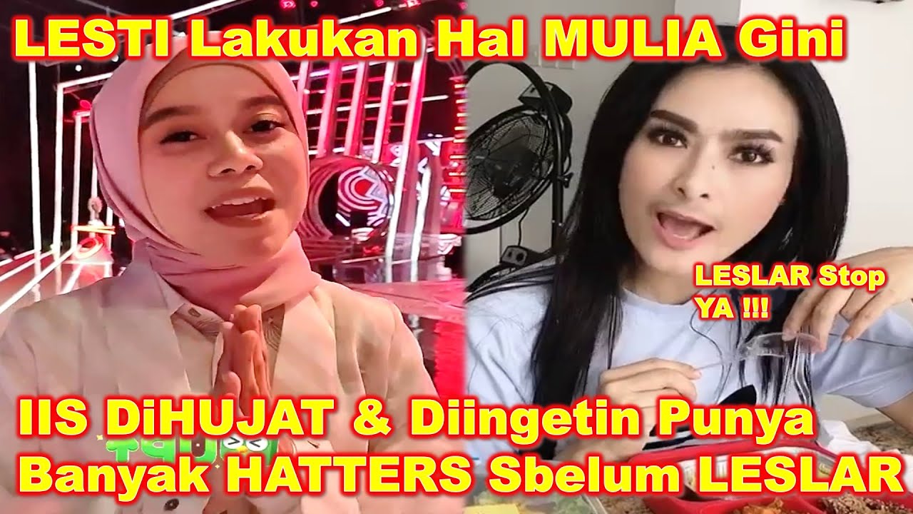 Aduh! LESTI KEJORA Baik & MULIA Banget - IIS DAHLIA Dihujjat ...