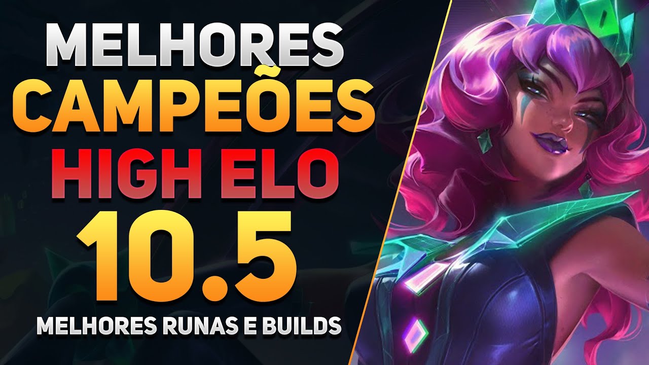 Melhores Campe es Para SUBIR DE ELO HIGH ELO TIER LIST 10 5 League Of melhores-campe-es-para-subir-de-elo-high-elo-tier-list-10-5-league-of
