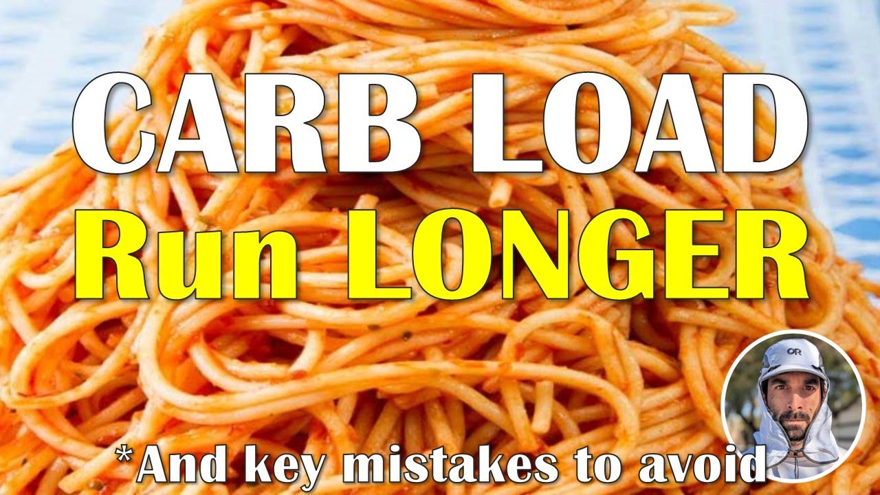How to CARB LOAD Before a Race | Marathon and Ultra Marathon Training ...