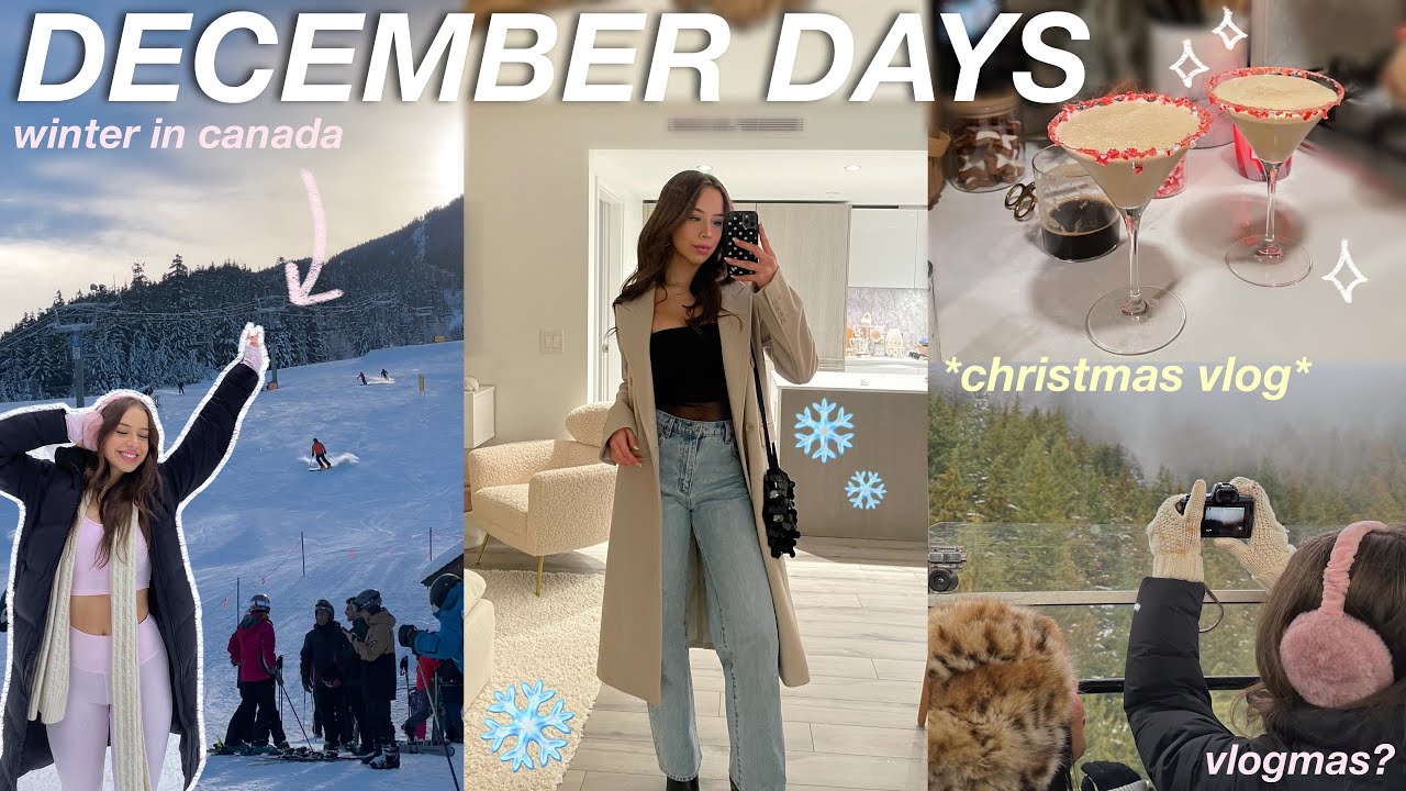 DECEMBER DAYS IN MY LIFE! christmas activities, snow days in canada ...