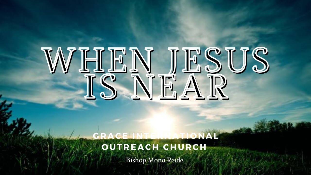 When Jesus is Near - Bishop Mona Reide Sunday Service - YouTube