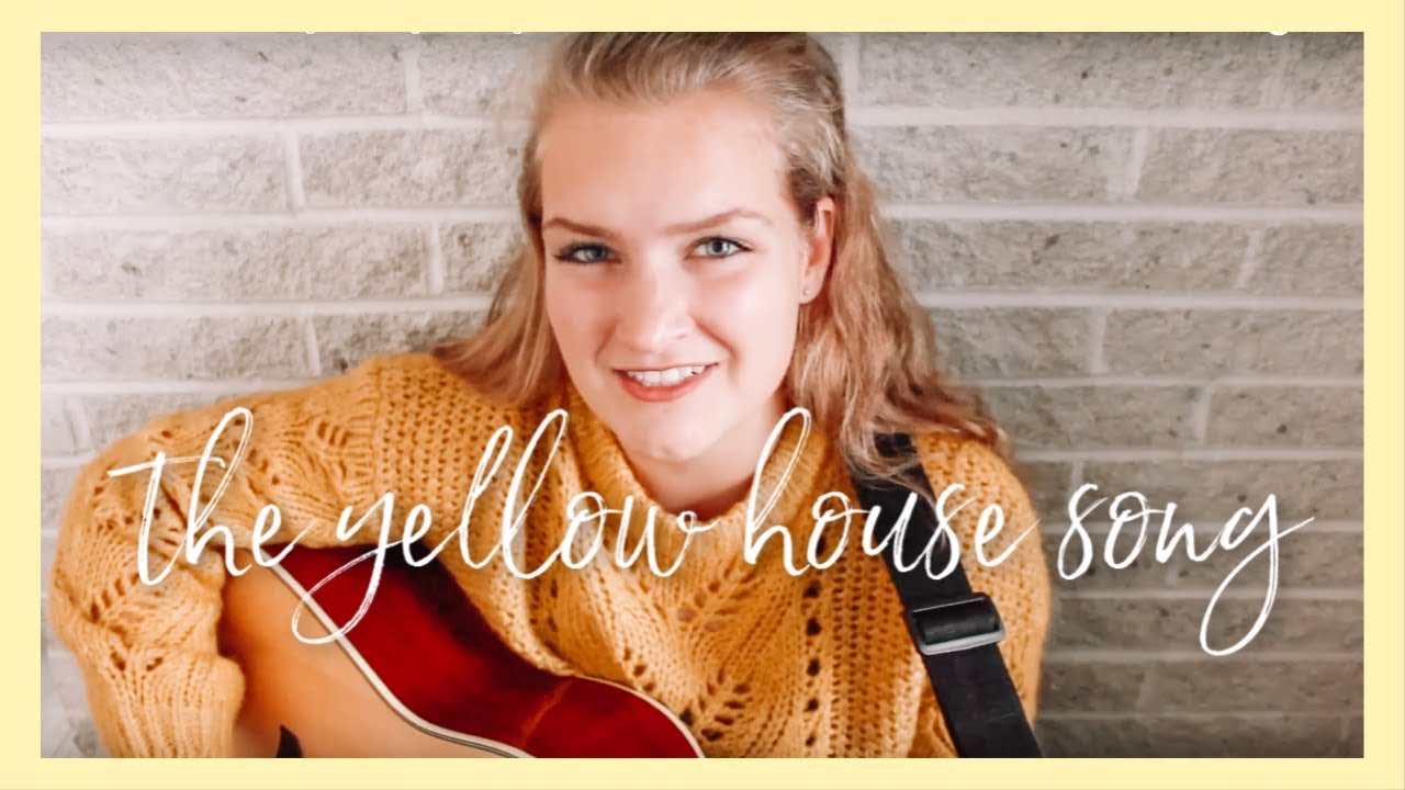 The Yellow House Song //An Original Song - YouTube