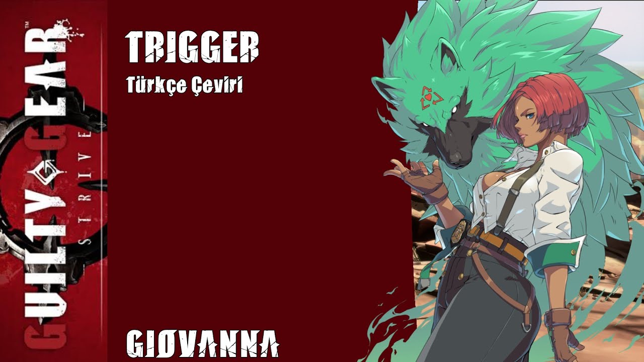 Trigger (Türkçe Çeviri) - Guilty Gear Strive Soundtrack - YouTube