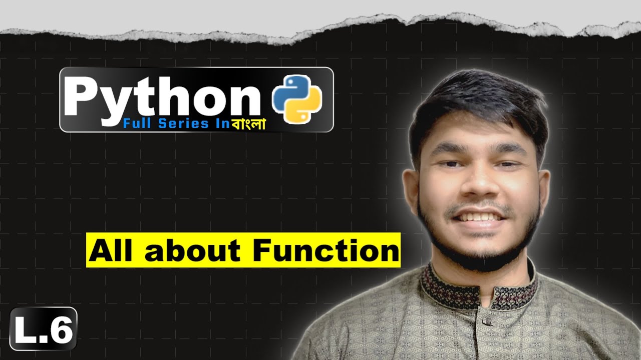 Everything About Functions Class 6 Python Foundation Course In Bangla 2024 Rakib Hasan