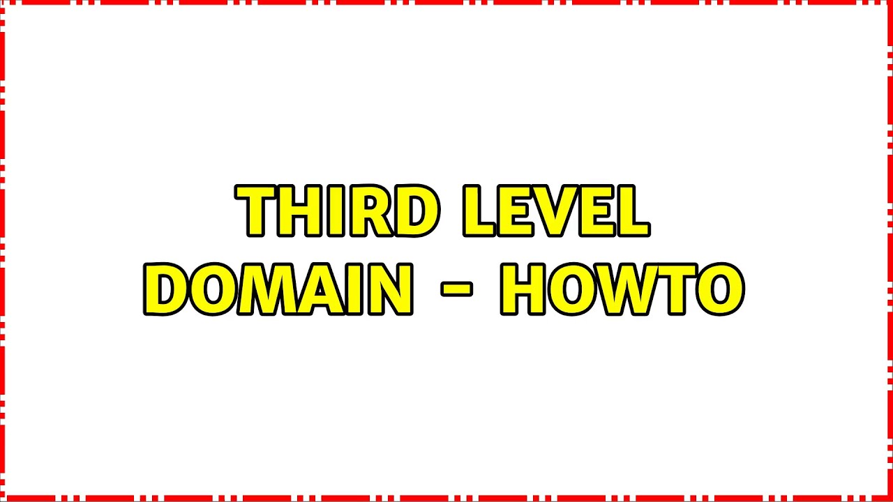 Third level domain - howto (2 Solutions!!) - YouTube