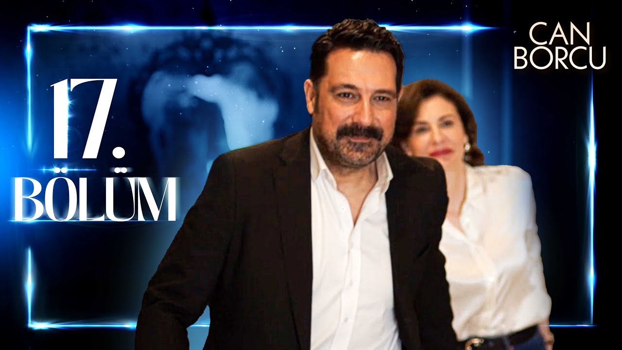 Can Borcu 17. Bölüm @atvturkiye - YouTube
