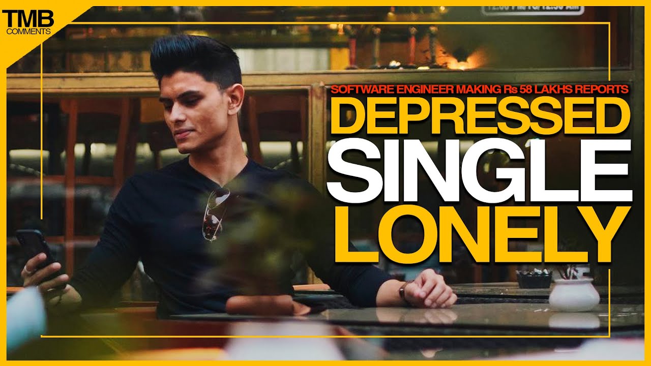 24 Year Old RICH Bengaluru Software Engineer Reports Loneliness and Depression | Mayank ...