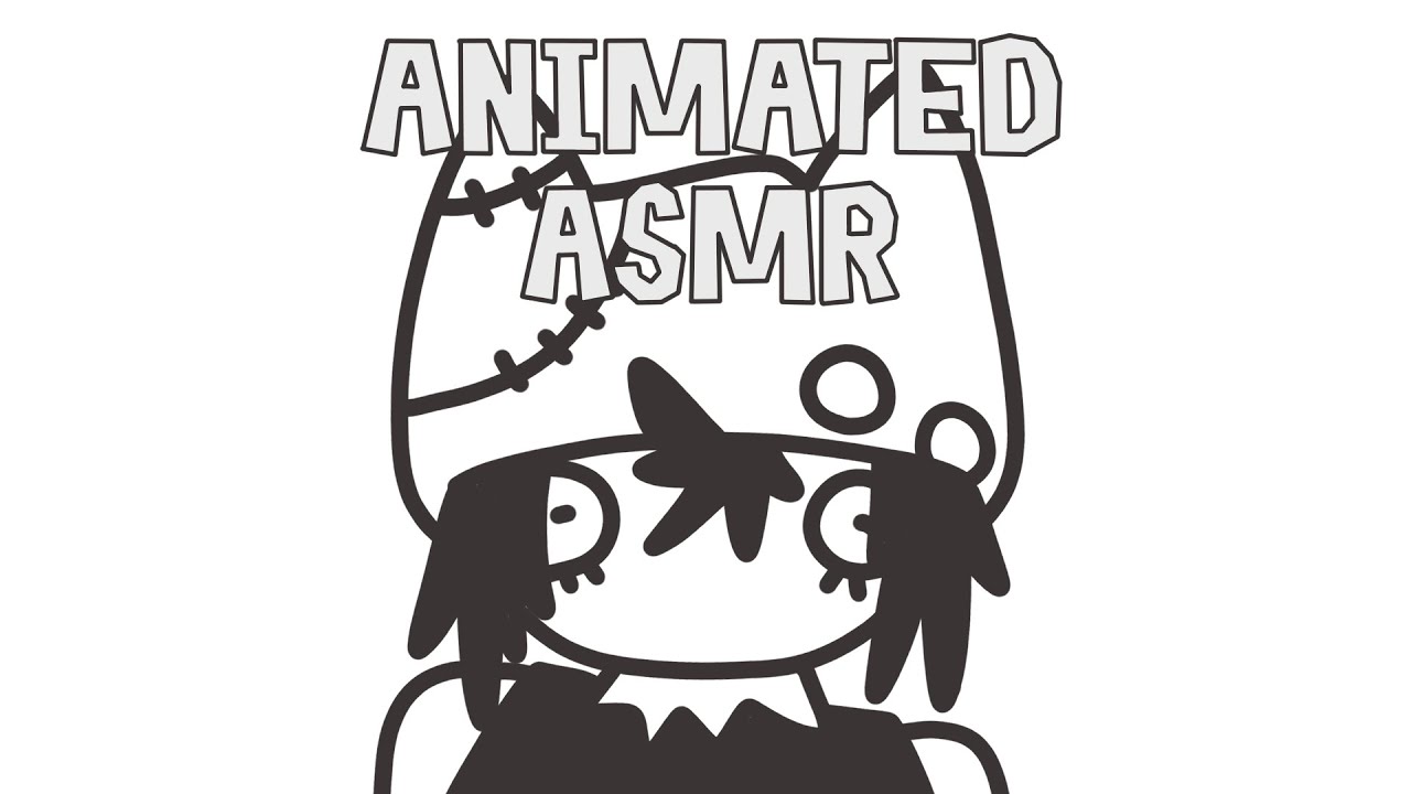 THE ANIMATED ASMR - YouTube