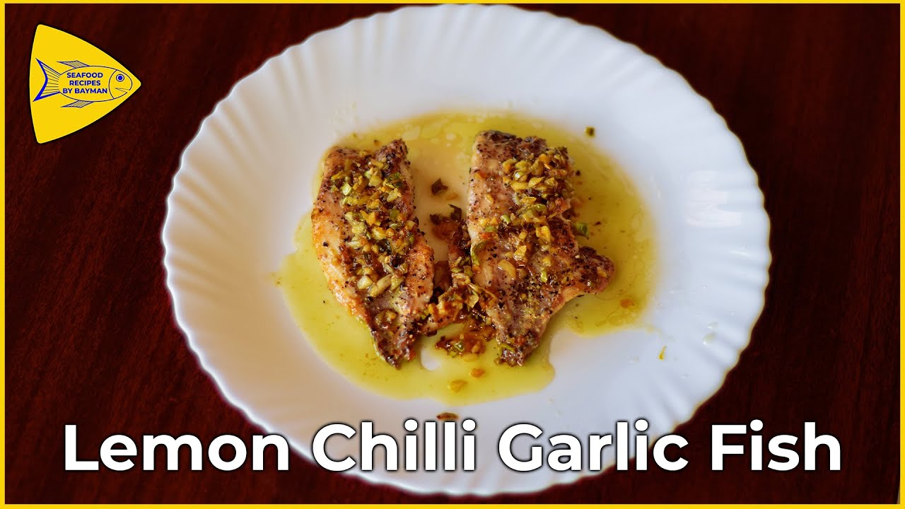 Lemon Chilli Garlic Fish. Your taste buds might flip.Tangy, Spicy ...