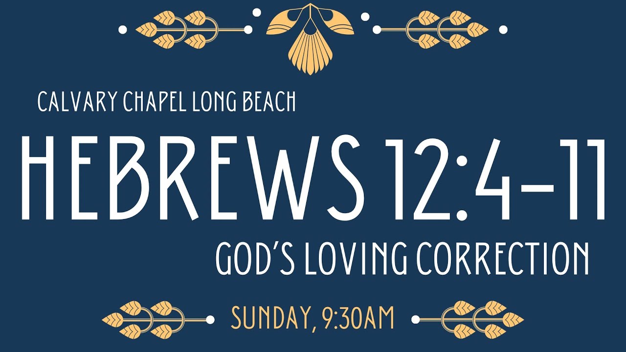 God's Loving Correction - Hebrews 12:4-11 - YouTube