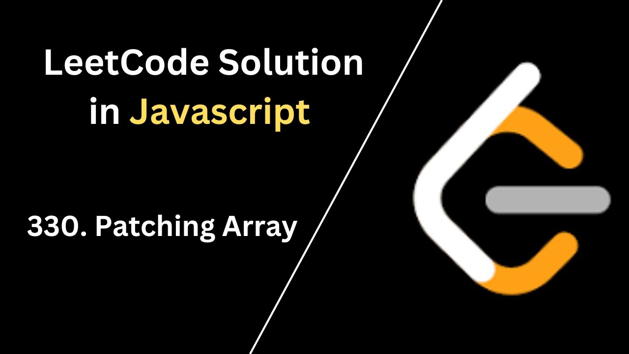 330. Patching Array in JavaScript in Hindi #javascript #problem #leetcode #dailychallenge #array ...