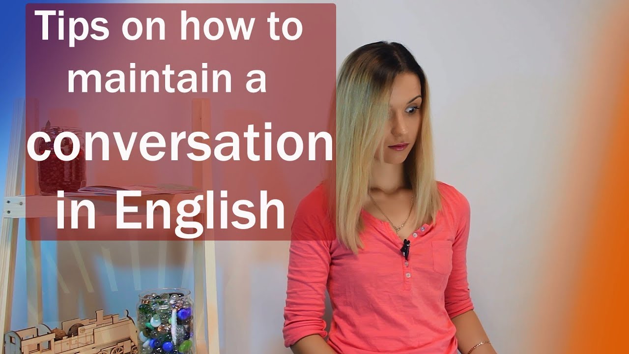 How to MAINTAIN a Conversation in English - YouTube