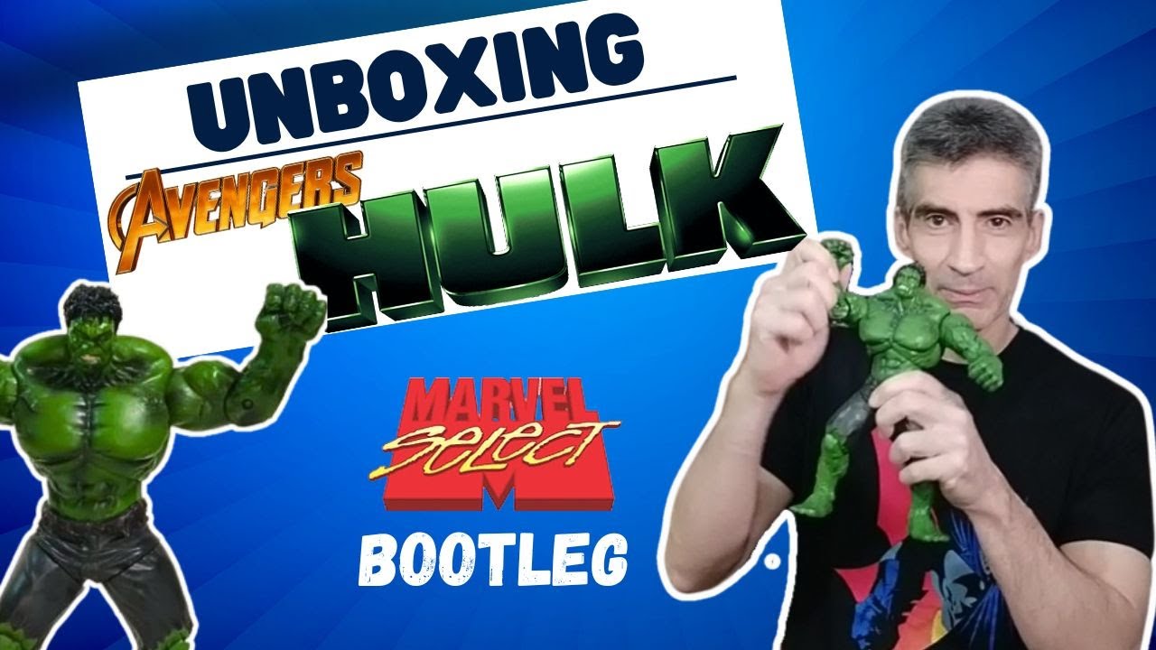 Impresionante Unboxing Incredible Hulk (Avengers) Marvel Select Bootleg ...