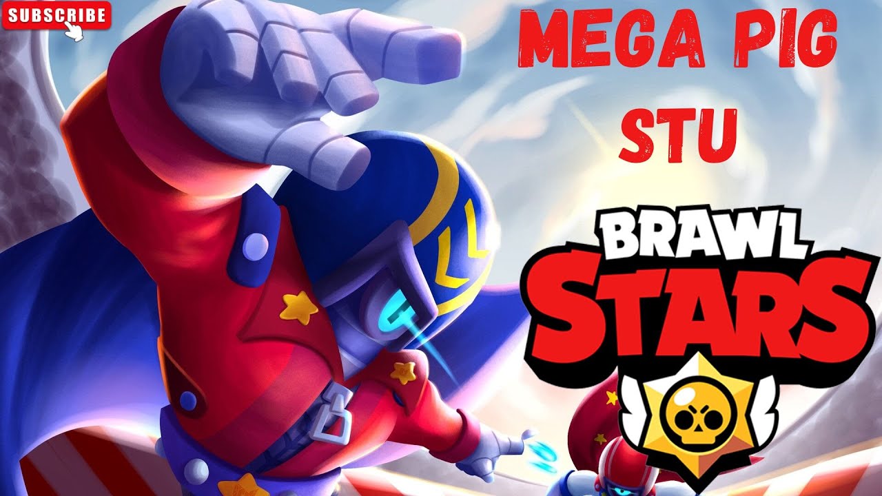 Brawl Stars # ep.291 # MEGA PIG # STU - YouTube