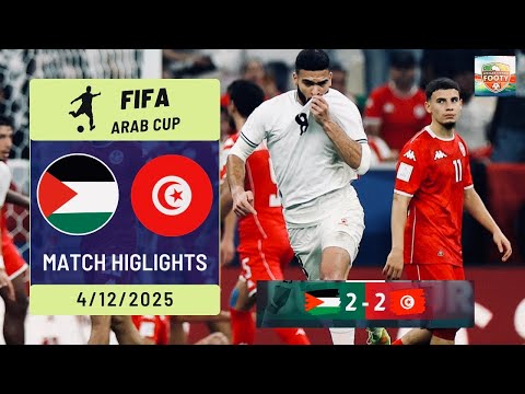 FIFA Arab Cup: Palestine 2-2 Tunisia | All Goals & Highlights | Group Stage 
